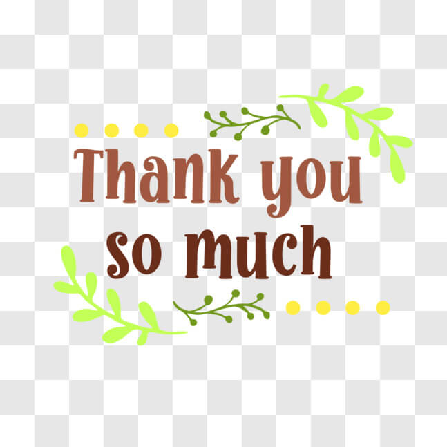 Download Thank You So Much Sign with Green Leaves PNGs Online ...