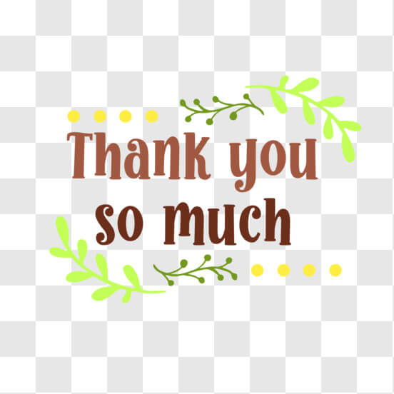Thank You So Much PNG - Download Free & Premium Transparent Thank You ...