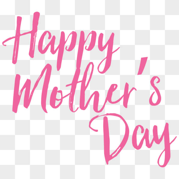 Download Happy Mother's Day Pink Cursive Message on White Background ...