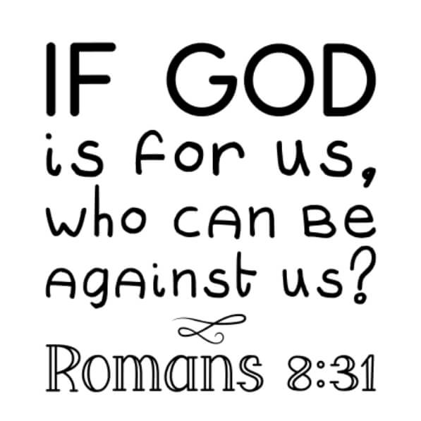 Download Romans 8:31 Bible Verse on Black and White Background Quotes ...