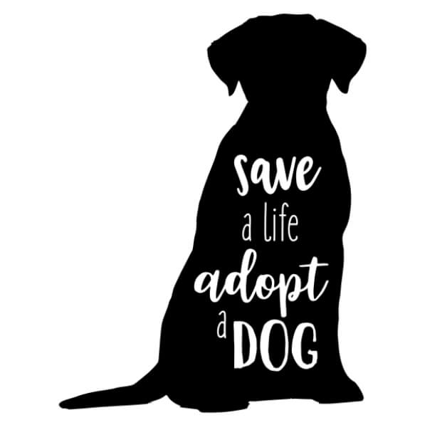 Download Silhouette of a Dog with 'Save Life Adopt Dog' Text Quotes ...