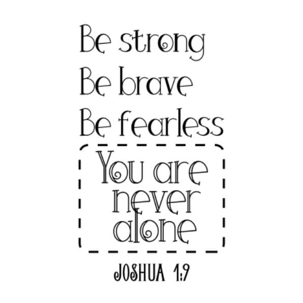 Download Be Strong, Be Fearless - Never Alone - Judah 4:4 Quotes Online ...