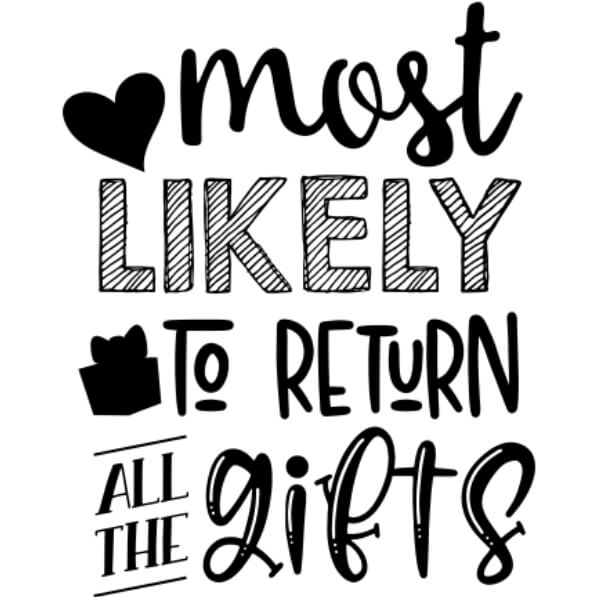 Download Most Likely to Return All the Gifts - Handwritten Quote Quotes ...