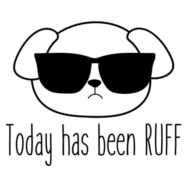 Download Dog in sunglasses with 'Today has been ruff' text Quotes ...