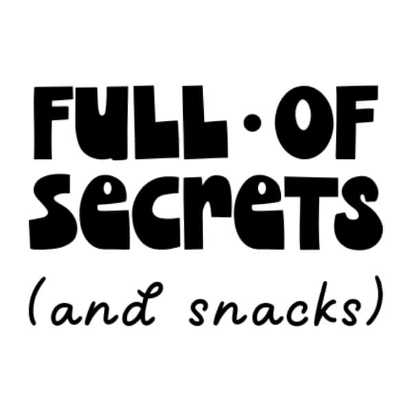 Download Full-of-Secrets & Snacks Poster Quotes Online - Creative Fabrica