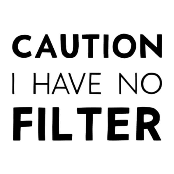 Download Caution I Have No Filter Black and White Poster with Cat Image ...