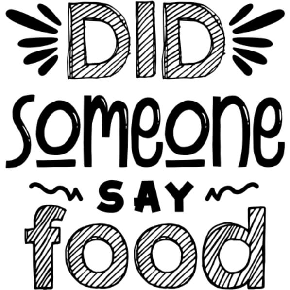 Download Food Encouragement Art Print - Did Someone Say Food Quotes ...