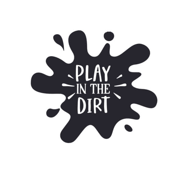 Download Play in the Dirt Logo for Outdoor Activities Quotes Online ...