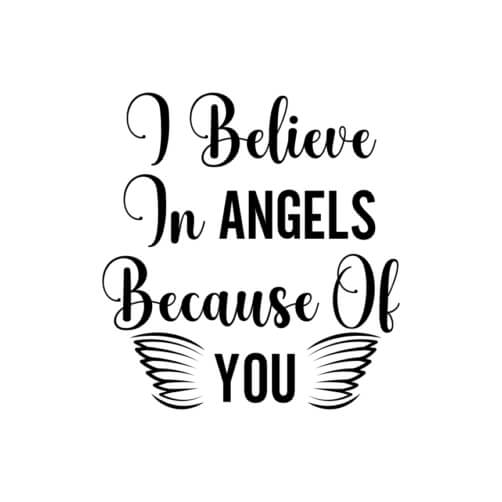 Download I Believe in Angels Because of You - Angel Wings Design Quotes ...