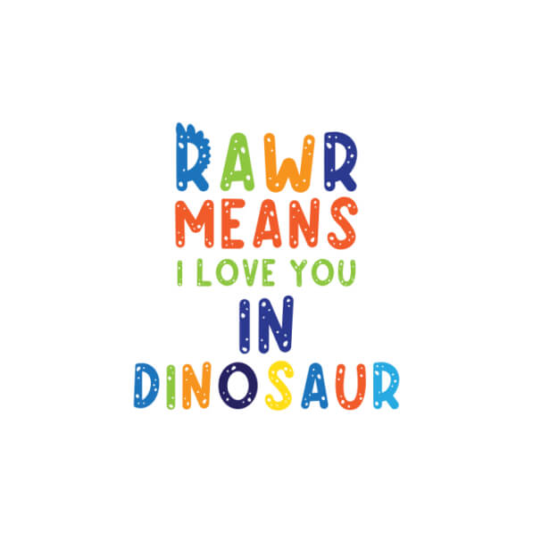 Download Colorful Raw Means I Love You in Dinosaur Poster with T-Rex ...