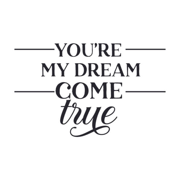Download You're My Dream Come True - Inspirational Quote Quotes Online ...