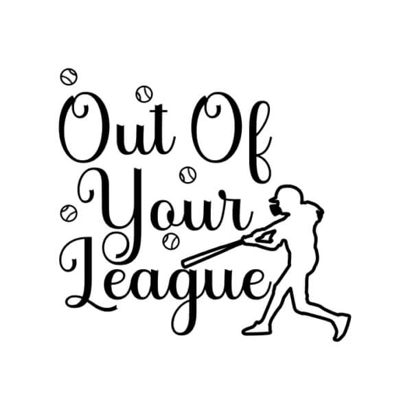Download Out of Your League Baseball Player Vinyl Decal Quotes Online ...