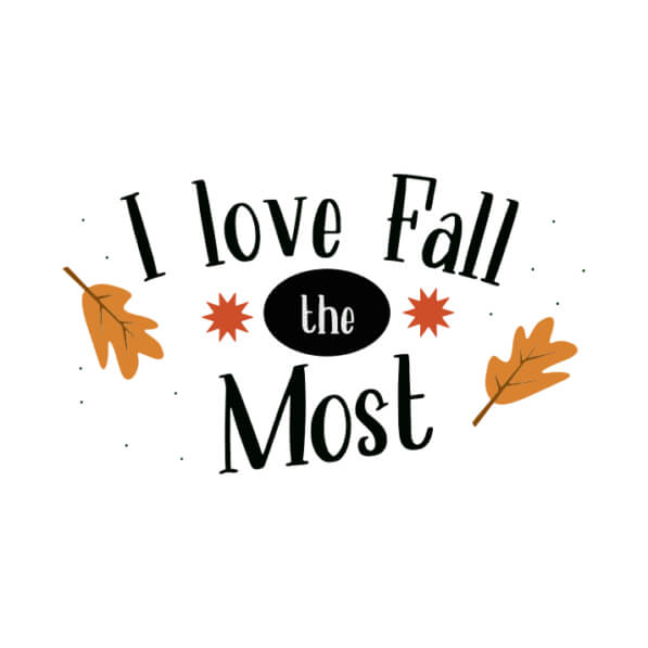 Download I Love Fall the Most - Autumn Decor with Leaves Quotes Online ...