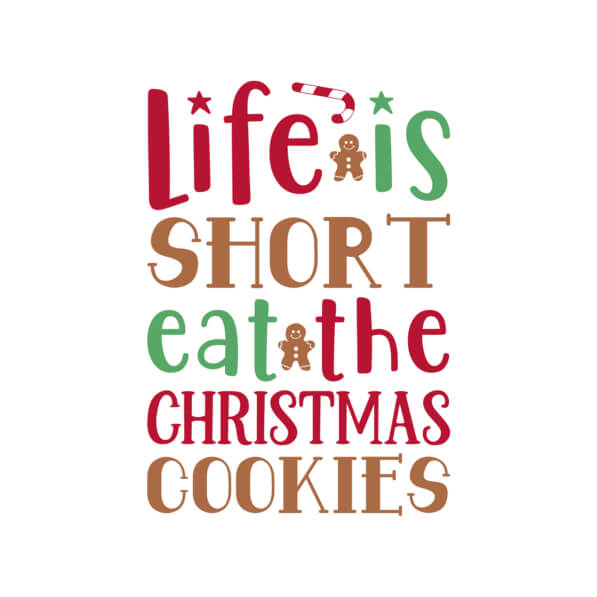 Download Life is Short Eat Christmas Cookies Poster Quotes Online ...