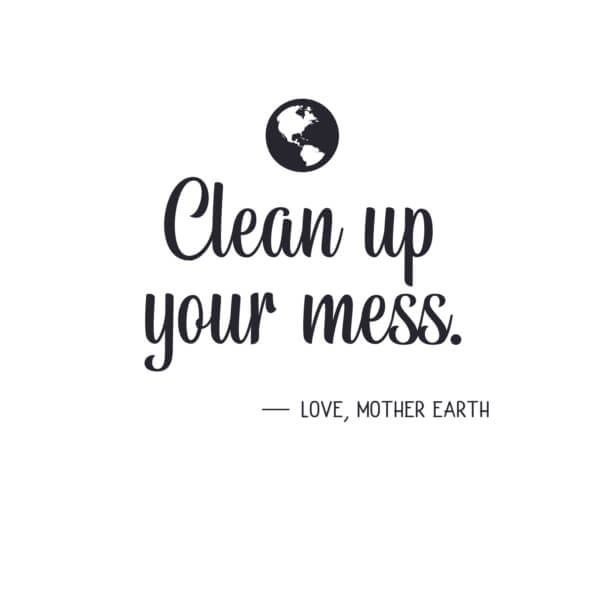 Download Clean Up Your Mess Poster with Earth Symbol Quotes Online ...
