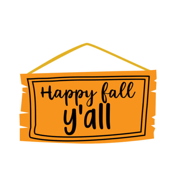 Download Happy Fall Y'all Sign on White Background Quotes Online ...