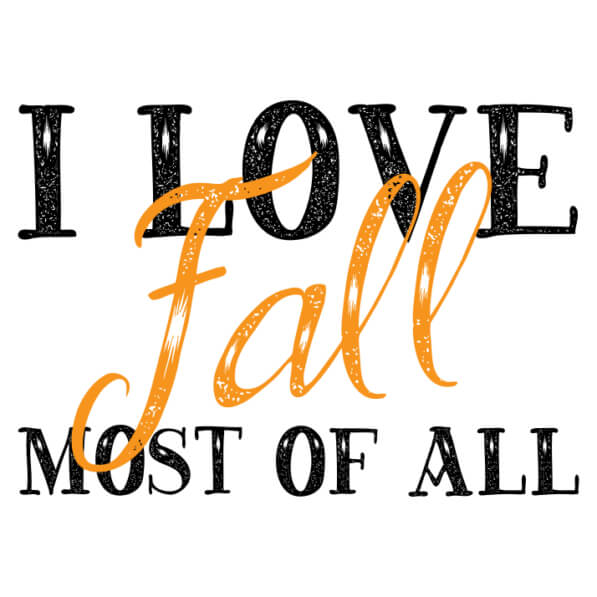 Download I Love Fall Most of All Typography Design Quotes Online ...
