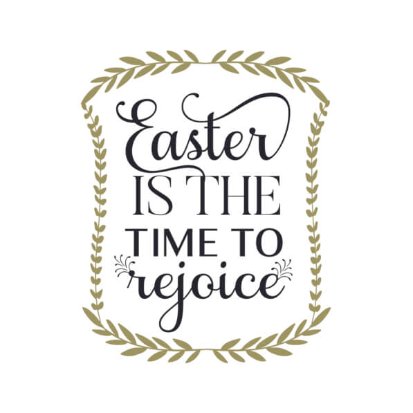 Download Easter is the time to rejoice sign with green leaves Quotes ...