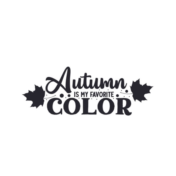 Download Autumn is My Favorite Color - White Background with Fall ...