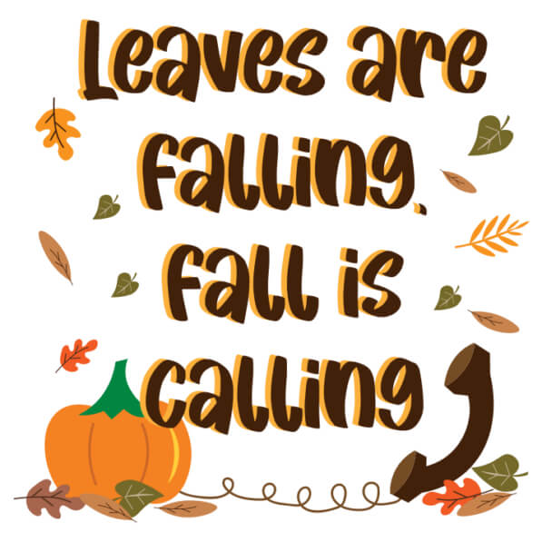 Download Fall Is Calling Poster with Pumpkin and Leaves Quotes Online ...
