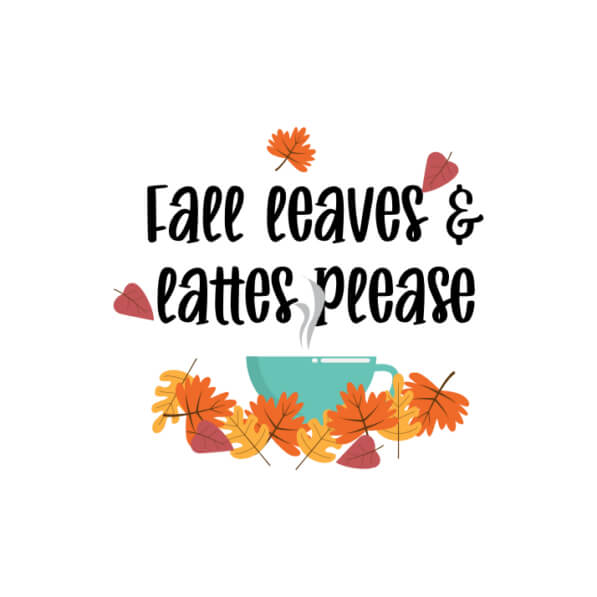 Download Fall Themed Coffee Cup with 'Fall Leaves & Lettuces Peace ...