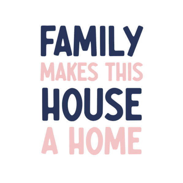 Download Family Makes This House A Home - Inspirational Quote Quotes ...