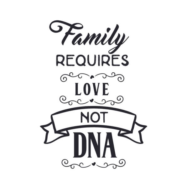 Download Family Requires Love Not DNA on White Background Quotes Online ...