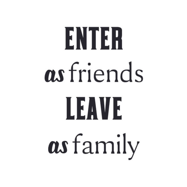 Download Enter as Friends, Leave as Family - Inspirational Poster ...