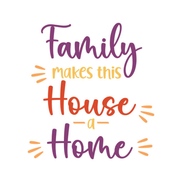 Download Family Makes This House a Home - Inspirational Quote Image ...