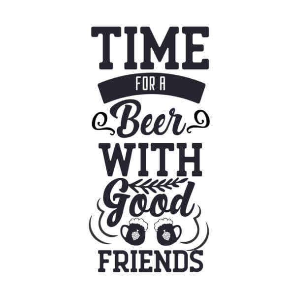 Download Time for a Beer with Good Friends Poster Quotes Online ...