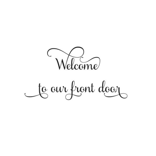 Download Welcome to Our Front Door Handwritten Calligraphy Sign Quotes ...