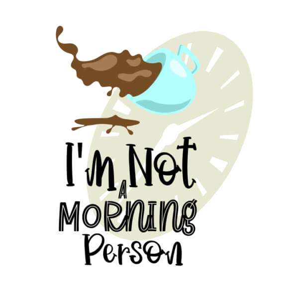 Download Illustration of Coffee Cup with 'I'm Not A Morning Person ...
