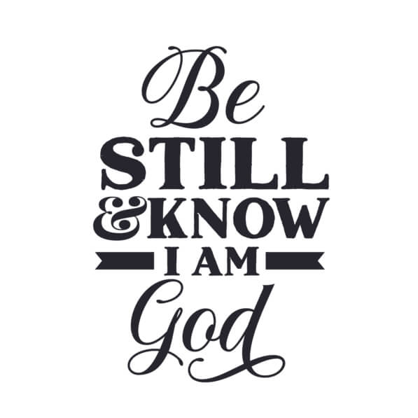 Download Inspirational Quote: Be Still and Know I Am God Quotes Online ...
