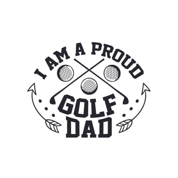 Download I Am A Proud Golf Dad Quotes Online - Creative Fabrica