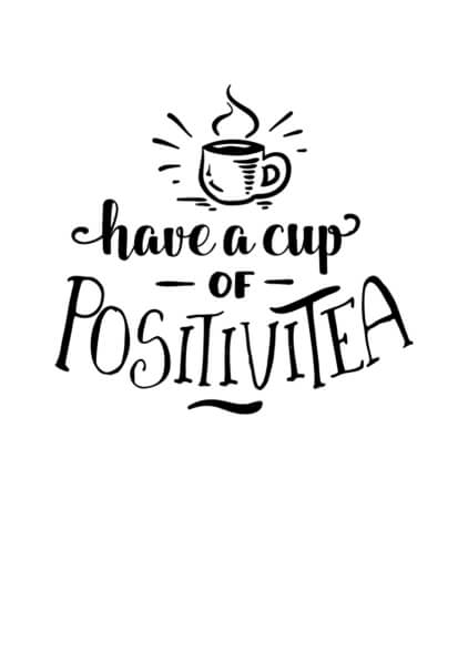 Download Cup of Positivity Tea Wall Decal Quotes Online - Creative Fabrica