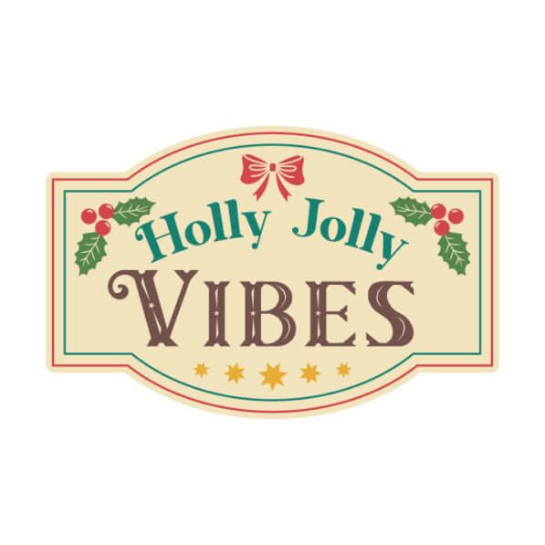 Download Holly Jolly Vibes Sign Quotes Online - Creative Fabrica