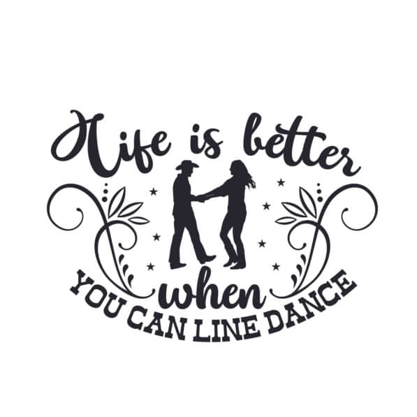 Download Cowboy Dancing with 'Life Is Better When You Can Line Dance ...