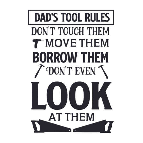 Download Dad's Tool Rules Poster with Daddy Tools Quotes Online ...