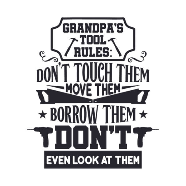 Download Grandpa's Tool Rules Poster with Letter 'G' Image Quotes ...