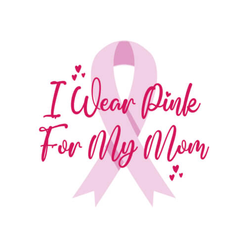 Download I Wear Pink For My Mom Ribbon Quotes Online - Creative Fabrica