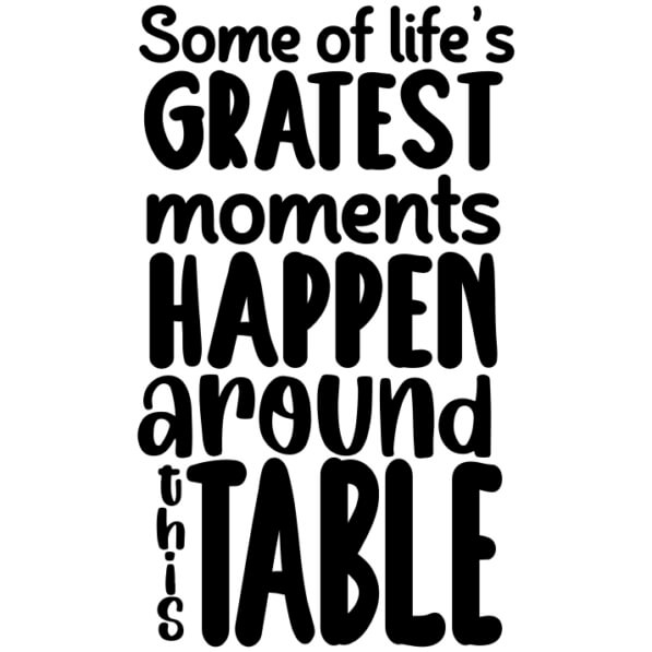 Download Happy Moments Around the Table Quotes Online - Creative Fabrica