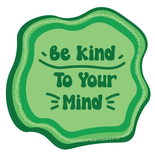 Download Green 'Be Kind to Your Mind' Sticker Quotes Online - Creative ...