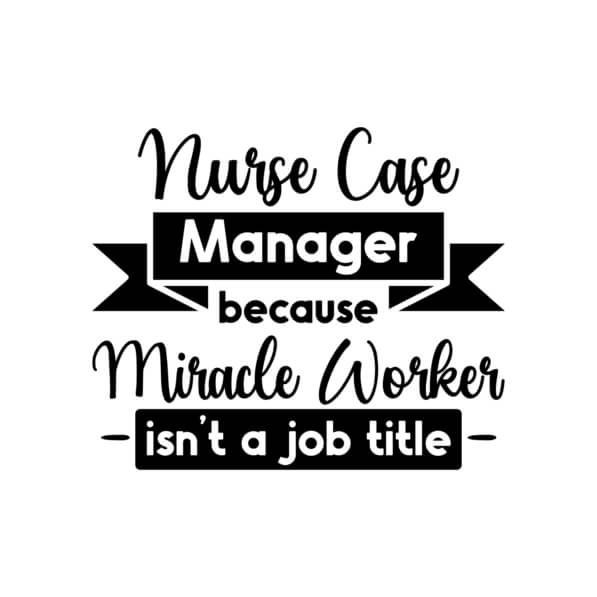 Download Nurse Case Manager SVG File Quotes Online - Creative Fabrica