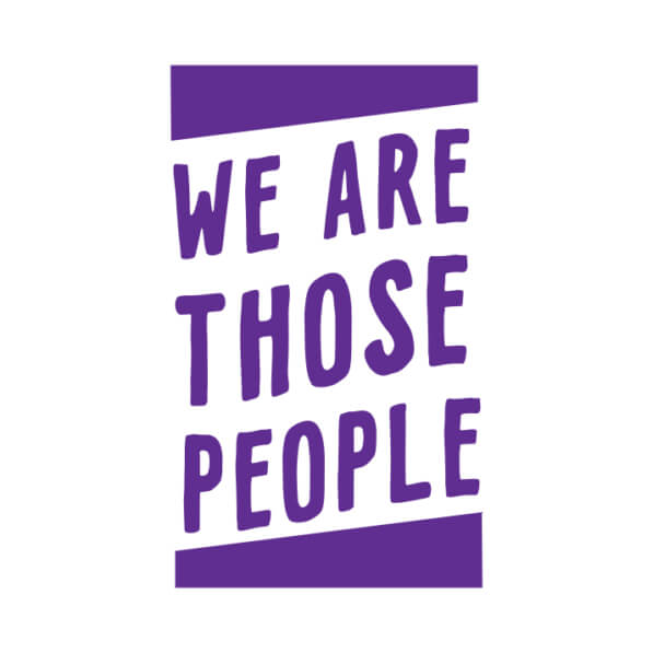 Download We Are Those People Campaign Poster Quotes Online - Creative ...