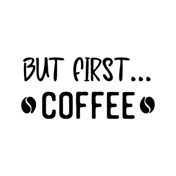 Download Black and White 'But First, Coffee' Text Image Quotes Online ...