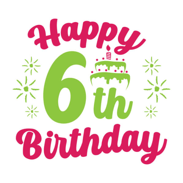 Download Happy 6th Birthday Greeting Quotes Online - Creative Fabrica
