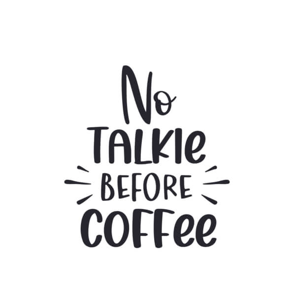 Download Coffee-themed White Background with 'No Talk Before Coffee ...