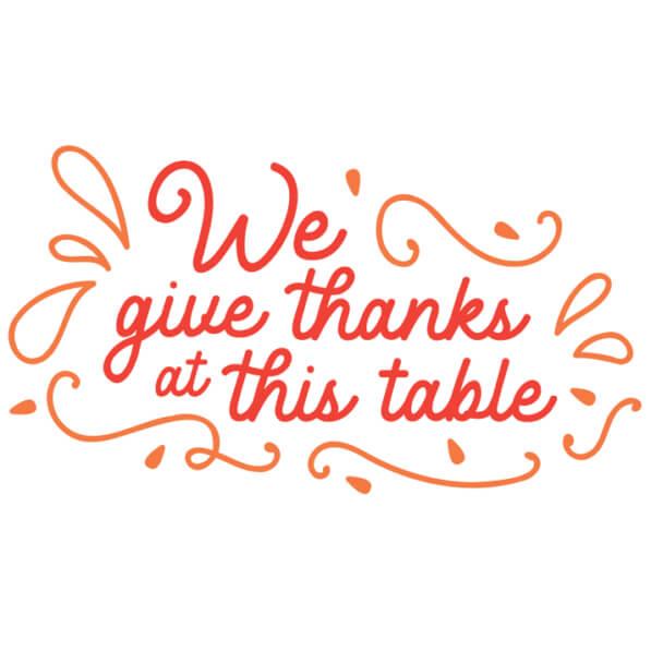 Download Orange and Red 'We Give Thanks at This Table' Lettering Quotes ...
