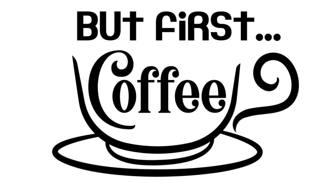 Download Black and White Coffee Cup with 'But First, Coffee ...