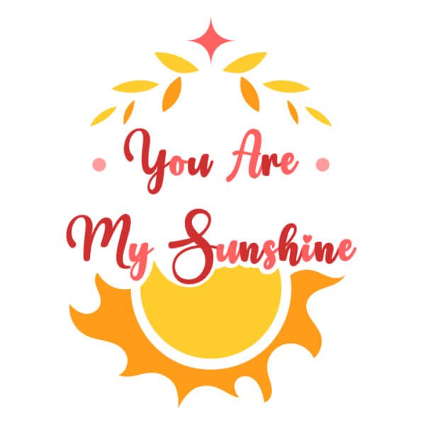 Download Yellow Sun with 'You Are My Sunshine' Text Quotes Online ...